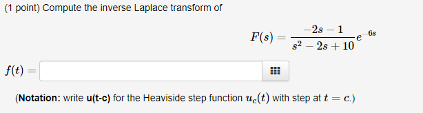 Solved (1 point) Compute the inverse Laplace transform of 2s | Chegg.com