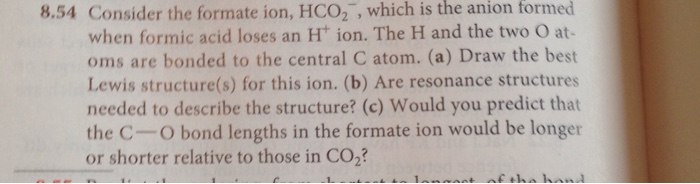 Solved Consider the formate ion, HCO_2 , which is the anion | Chegg.com