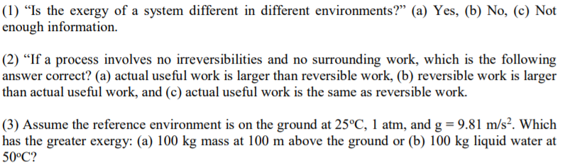Solved (1) "Is the exergy of a system different in different | Chegg.com