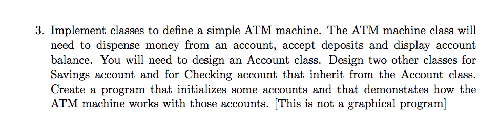 Solved 3 Implement Classes To Define A Simple Atm Machine