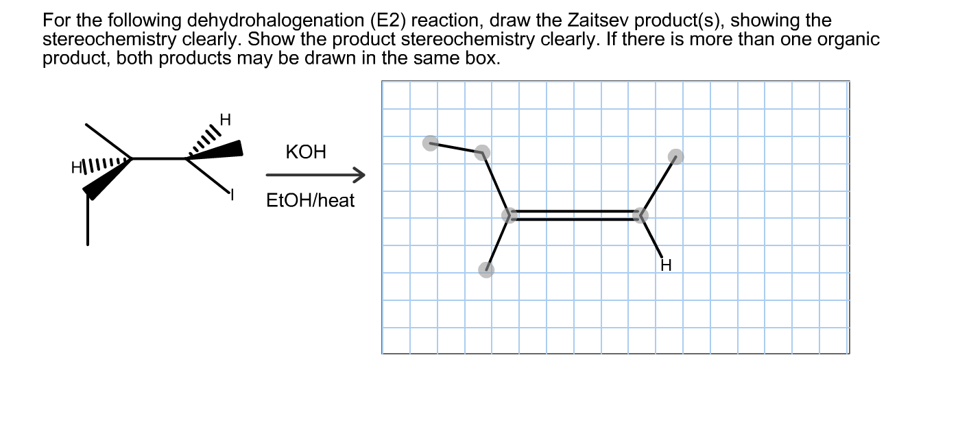 For the following dehydrohalogenation (E2) reaction, | Chegg.com