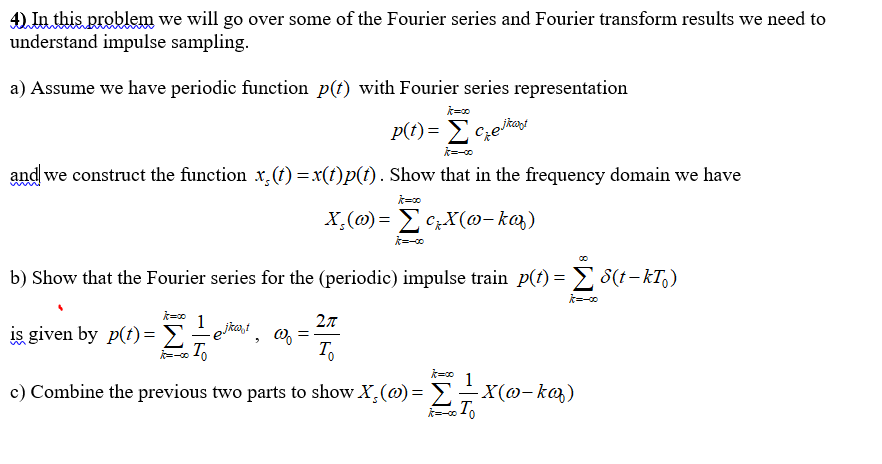 Solved 4)Inthisproblem we will go over some of the Fourier | Chegg.com