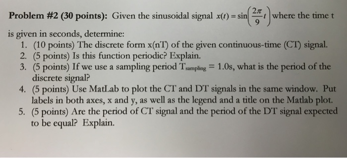 Solved Given the sinusoidal signal x(t) = sin(2 pi t/9) | Chegg.com