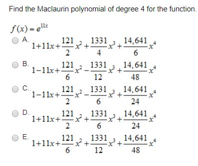 Solved Find the Maclaurin polynomial of degree 4 for the | Chegg.com