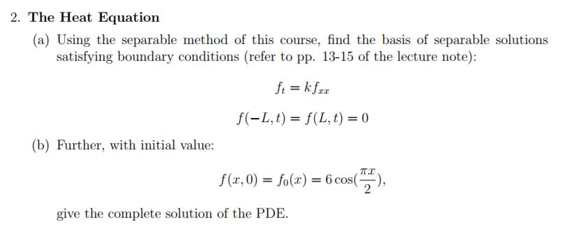Solved 2 The Heat Equation A Using The Separable Method Chegg