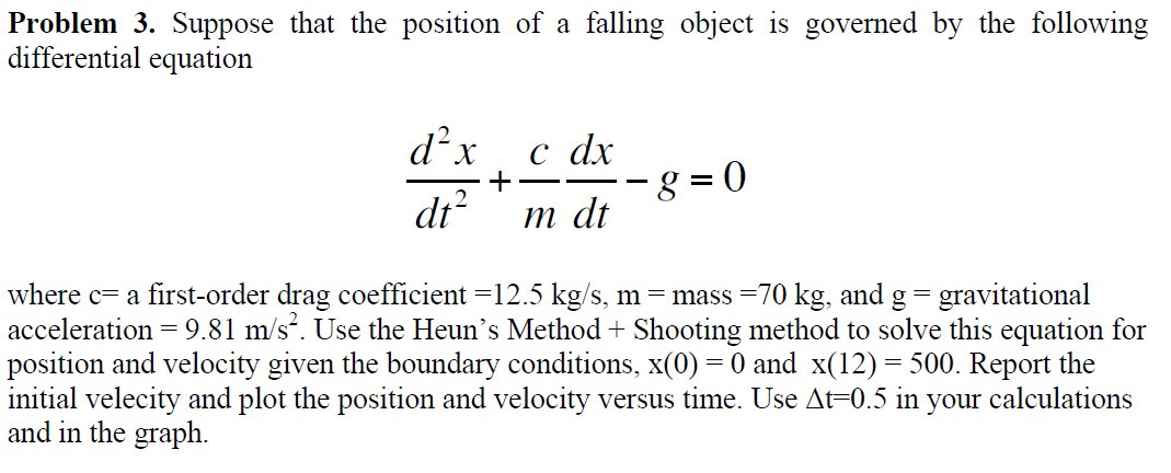 Suppose That The Position Of A Falling Object Is