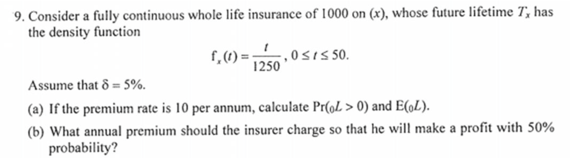 Consider a fully continuous whole life insurance of | Chegg.com
