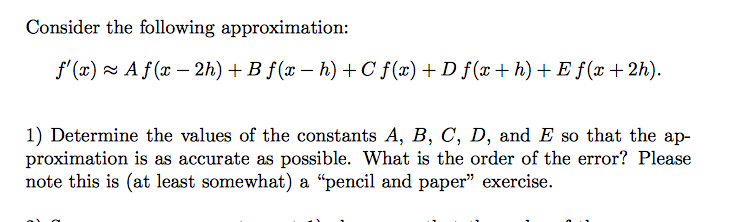 Solved Consider the following approximation f()A f(x - 2h) + | Chegg.com