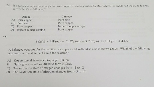 Solved 26. If a copper sample containing some zinc impurity | Chegg.com