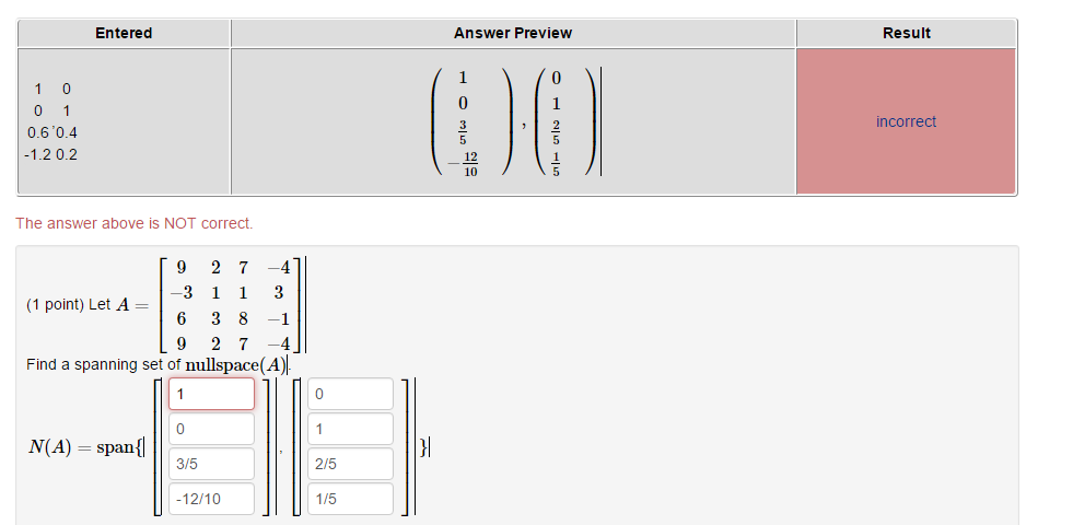 Solved The answer above is NOT correct. Find a spanning set | Chegg.com
