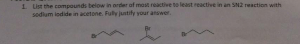 Solved 1. List the compounds below in order of most reactive | Chegg.com