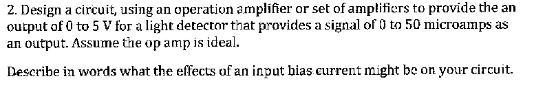 Solved Design A Circuit Using An Operational Amplifier Or 0598