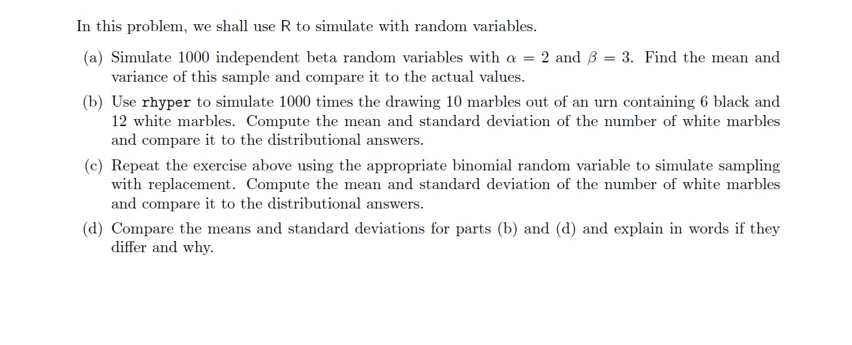 Solved In This Problem We Shall Use R To Simulate With