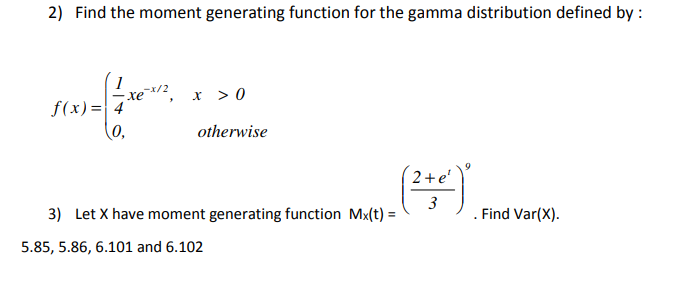 Solved 2) Find the moment generating function for the gamma | Chegg.com