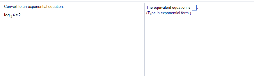 Solved The equivalent equation is Type in exponential form.) | Chegg.com