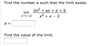 Solved Find the number a such that the limit exists. Lim x | Chegg.com