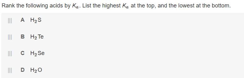 Solved Rank the following acids by K_a. List the highest Ka | Chegg.com