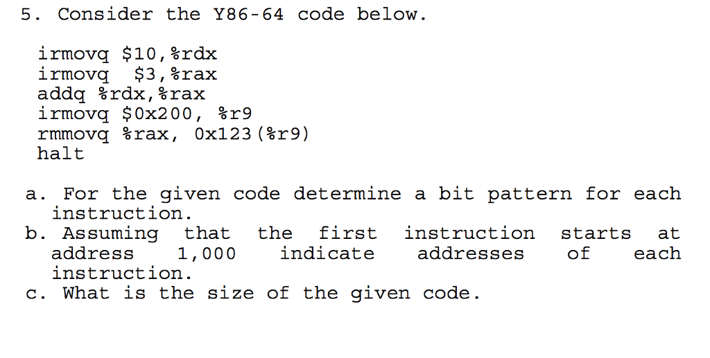 Solved Consider the Y86-64 code below. a. For the given | Chegg.com