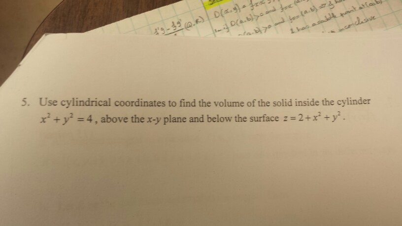 Solved 5. Use cylindrical coordinates to find the volume of | Chegg.com
