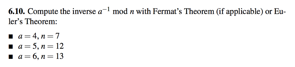 Solved 6.10. Compute the inverse a-1 mod n with Fermat's | Chegg.com