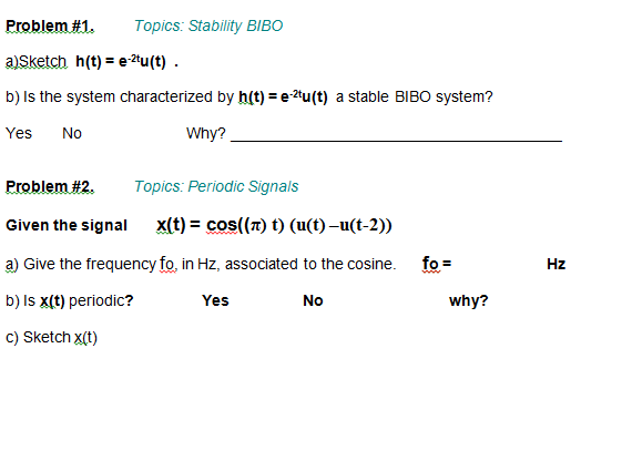 Solved Sketch h(t) = e-2t u(t) Is the system characterized | Chegg.com