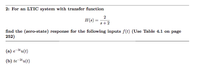 Solved 2: For an LTIC system with transfer function H(s) = | Chegg.com