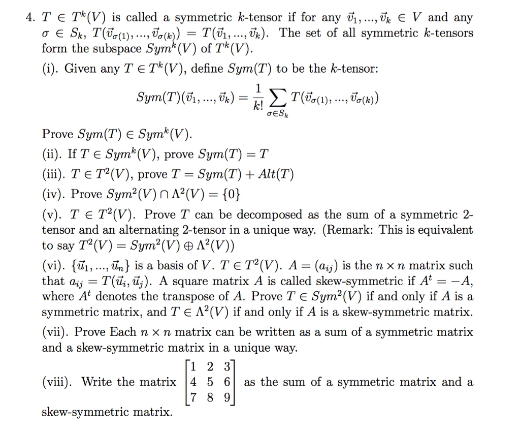 Solved 4. ? ? ?"(V) is called a sym metric k-tensor if for | Chegg.com