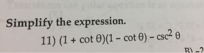 Solved Simplify the expression. (1 + cot theta)(1 - cot | Chegg.com