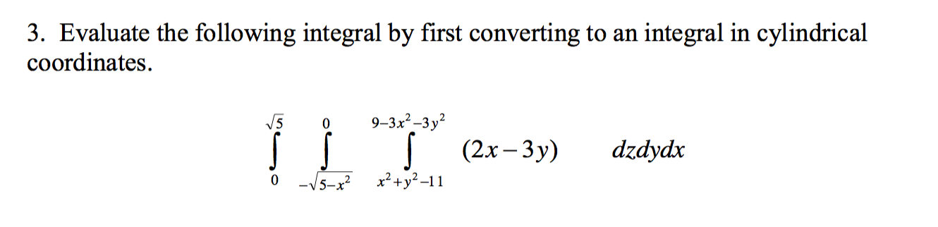 Solved Evaluate the following integral by first converting | Chegg.com