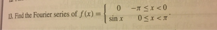 Solved Find the Fourier Series of f(x)={0 -pi | Chegg.com