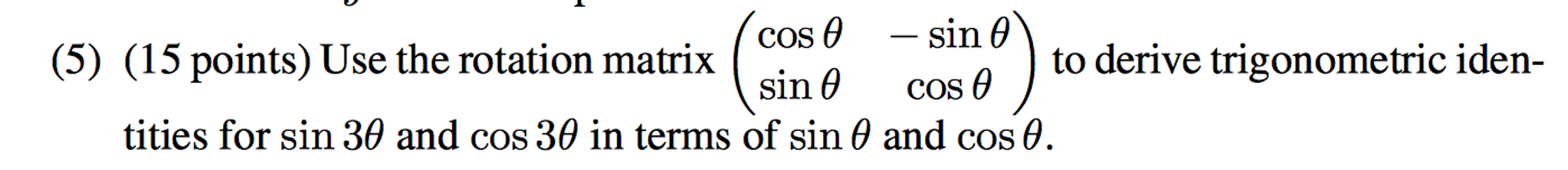 Solved Use the rotation matrix (cos theta - sin theta sin | Chegg.com