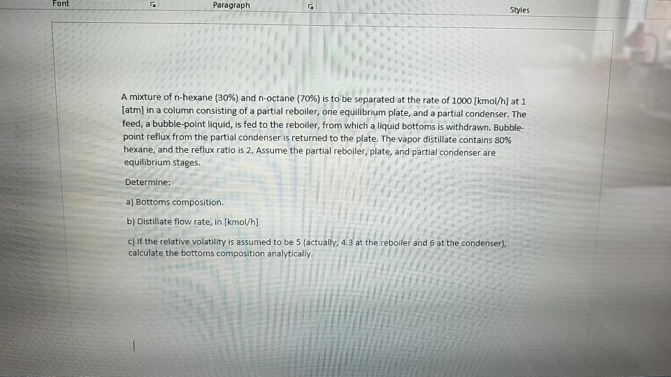 Solved A mixture of n-hexane (30%) and n-octane (70%) is to | Chegg.com
