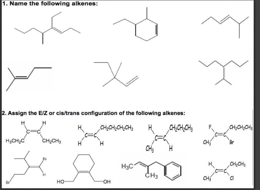 Solved 1. Name the following alkenes: 2. Assign the E/Z or | Chegg.com