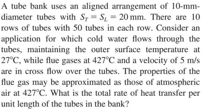 Solved A tube bank uses an aligned arrangement of | Chegg.com