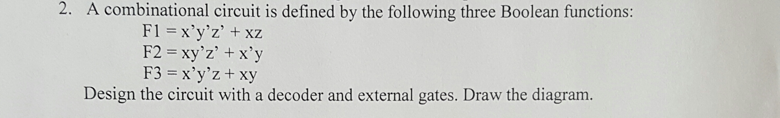 Solved A Combinational Circuit Is Defined By The Following