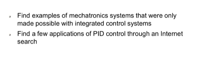 Solved Find examples of mechatronics systems that were only | Chegg.com