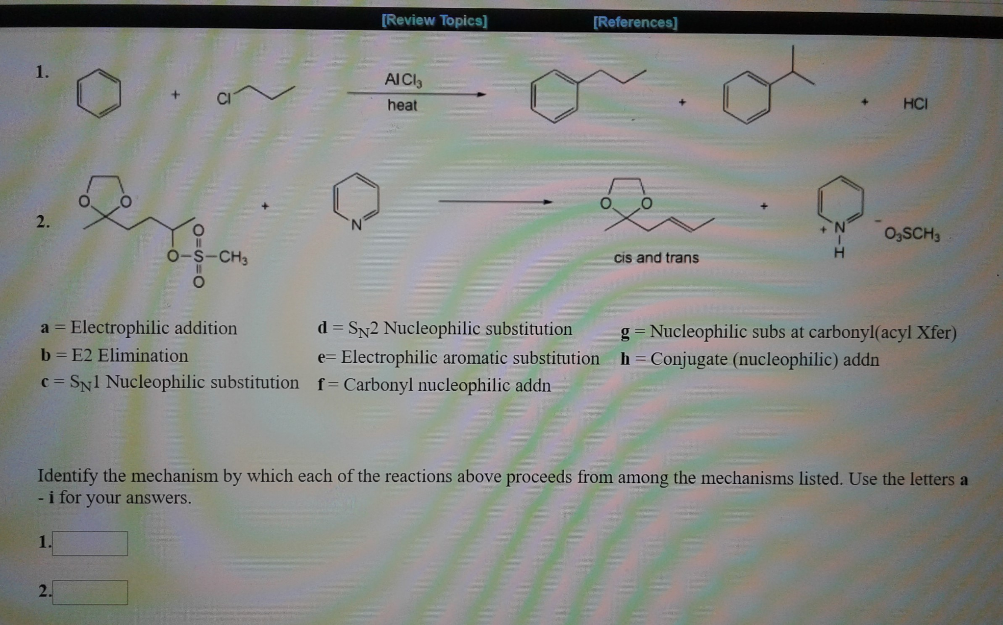 Solved Identify the mechanism by which each of the reactions | Chegg.com