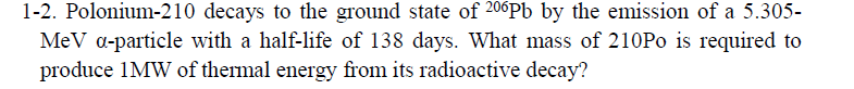 Solved Polonium-210 decays to the ground state of^206Pb by | Chegg.com
