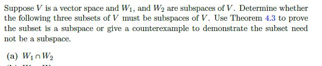Solved Theorem 4.3 (The Subspace Test). Let V be a vector | Chegg.com