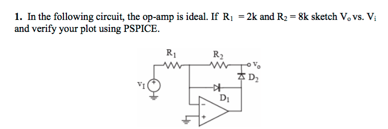 Solved 2k and R2 -8k sketch Vo vs. Vi 1. In the following | Chegg.com