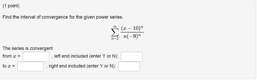 Solved 1 point ind the interval of convergence for the given | Chegg.com