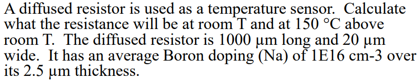 Solved A diffused resistor is used as a temperature sensor. | Chegg.com