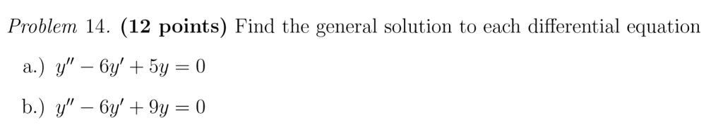 Solved Problem 14. (12 points) Find the general solution to | Chegg.com