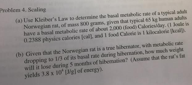 Solved (a) Use Kleiber's Law to determine the basal | Chegg.com