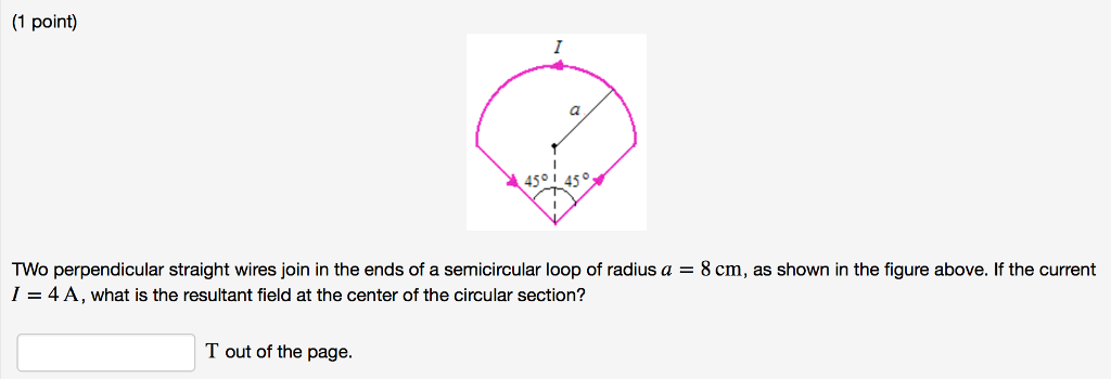 Solved (1 point) 45 45° Two perpendicular straight wires | Chegg.com