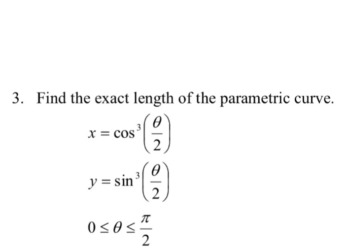 Solved Find the exact length of the parametric curve. x = | Chegg.com