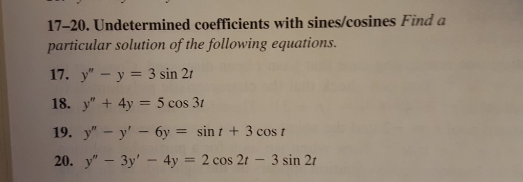 Solved 17-20. Undetermined coefficients with sines/cosines | Chegg.com
