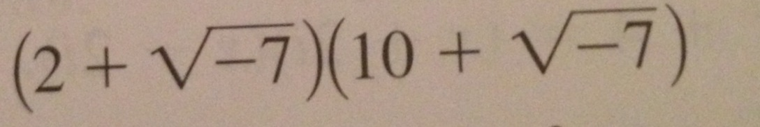 Solved Foiling with imagine # and square root (2+ -7 ) | Chegg.com