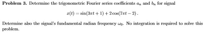Solved Problem 3. Determine the trigonometric Fourier series | Chegg.com