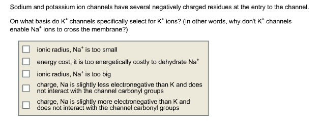 Solved Sodium and potassium ion channels have several | Chegg.com